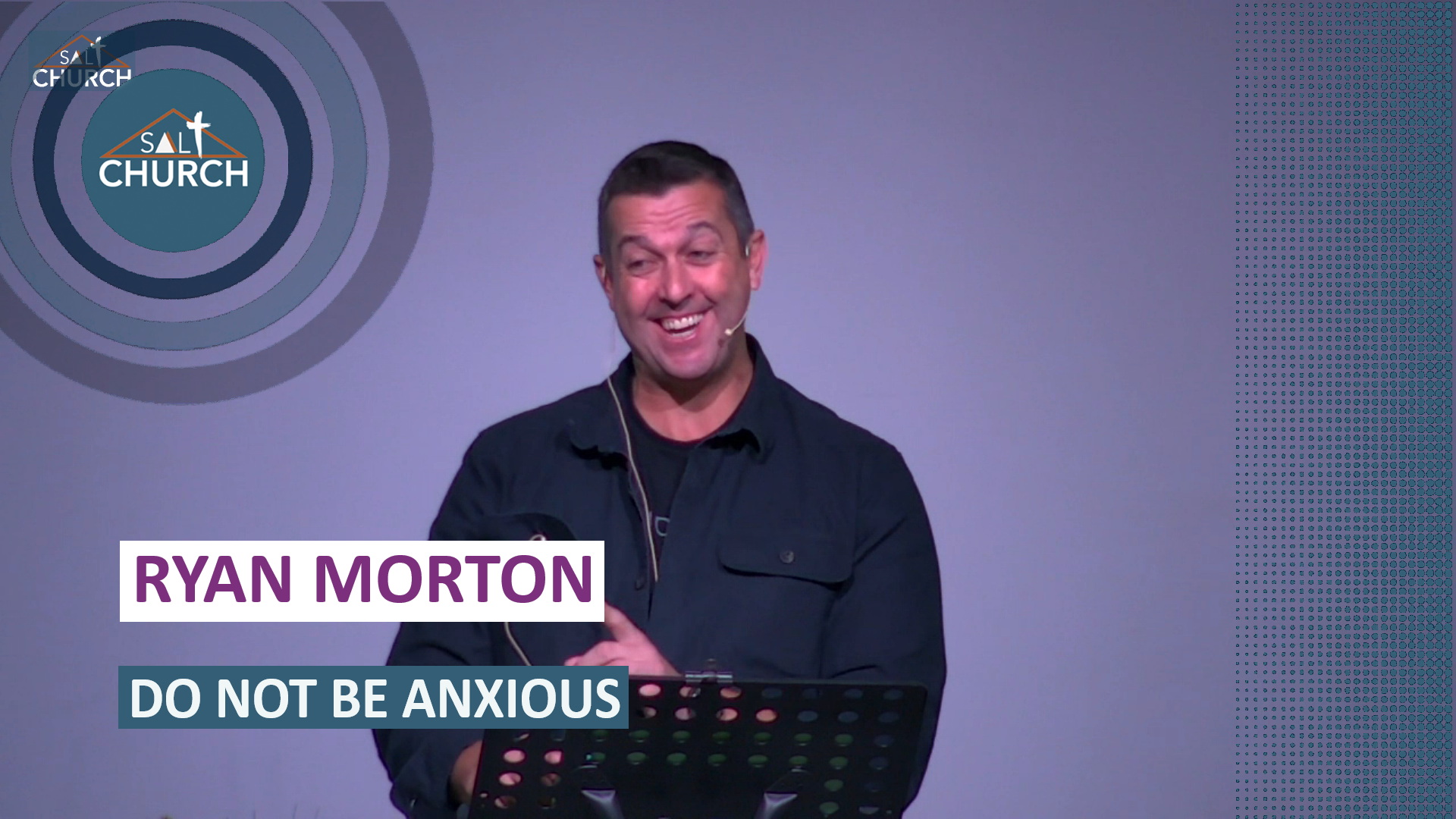 Do Not Be Anxious: 22nd October 2023 - Salt Church, Spain