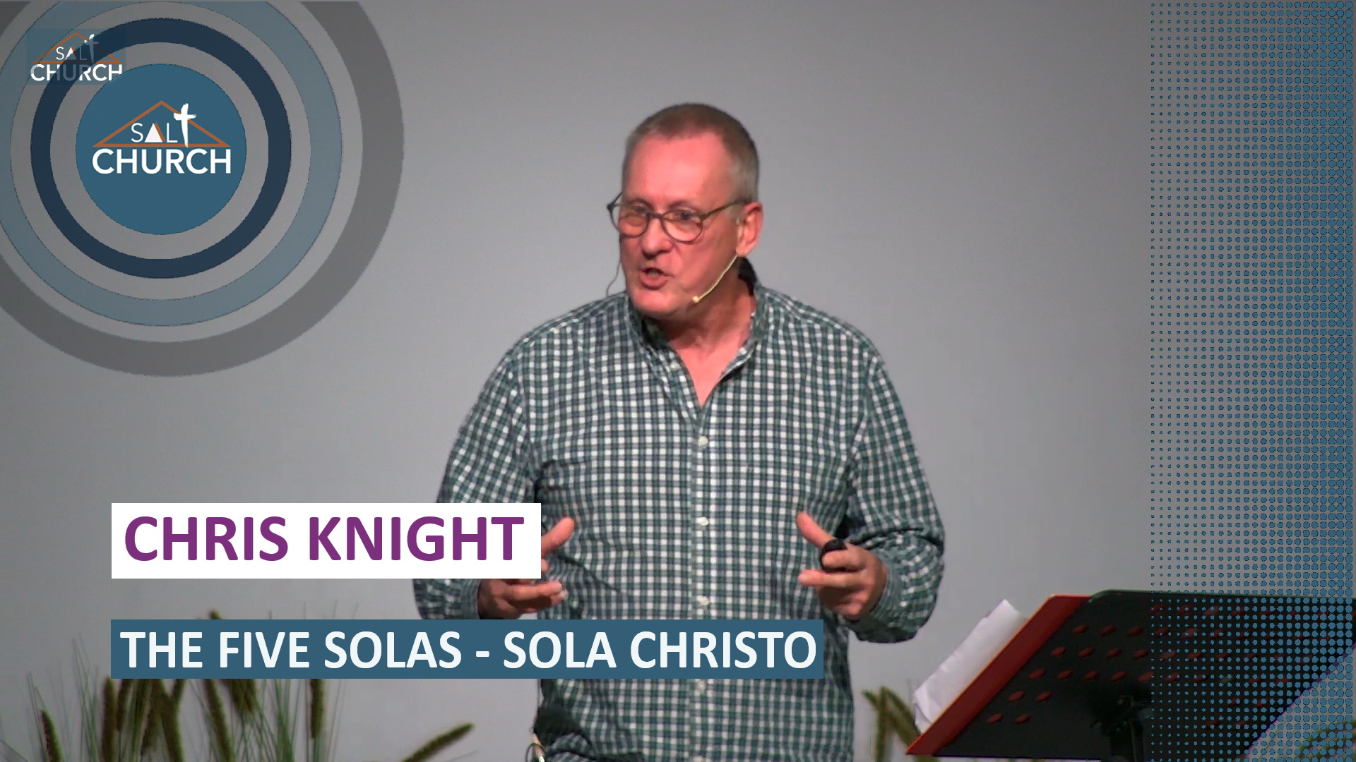 The Five Solas - Sola Christo: 22nd November 2023 - Salt Church, Spain